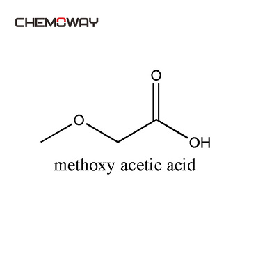 methoxy acetic acid （625-45-6）；Methoxyacetic Acid | changsha chemoway ...